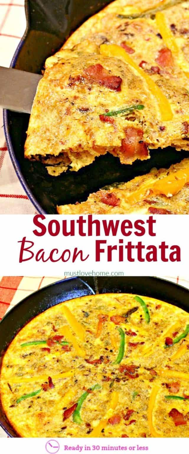 Southwest Bacon Frittata Recipe – Must Love Home