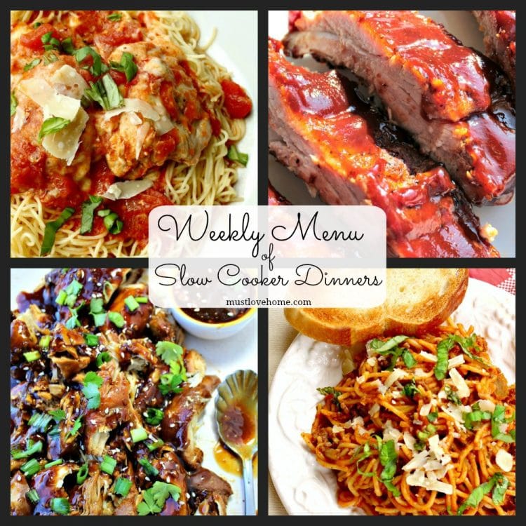 Weekly Menu of Slow Cooker Dinners – Must Love Home